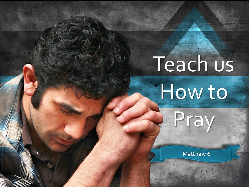 Teach Us How to Pray - Eugene Church of Christ