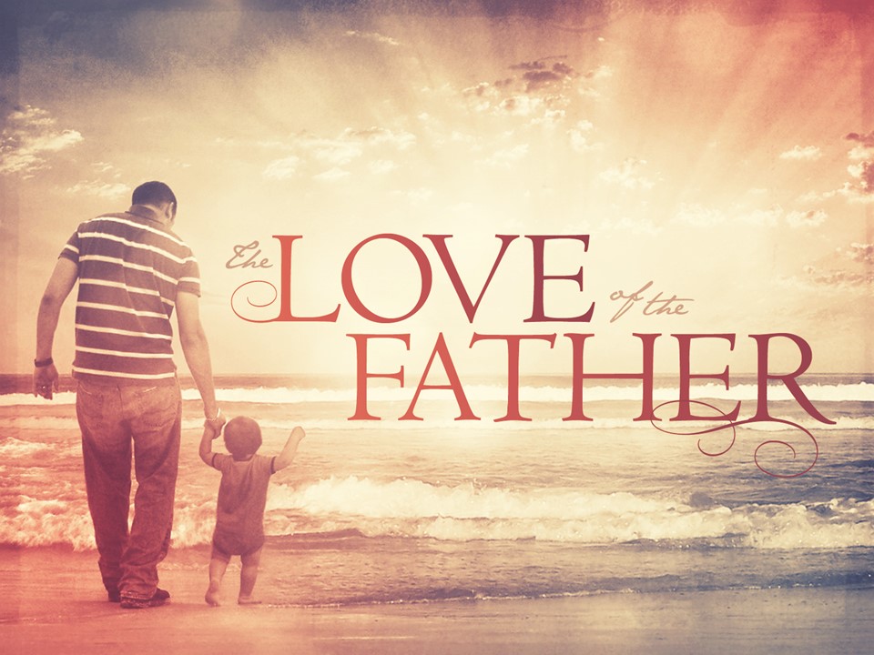 The Love of the Father - Eugene Church of Christ