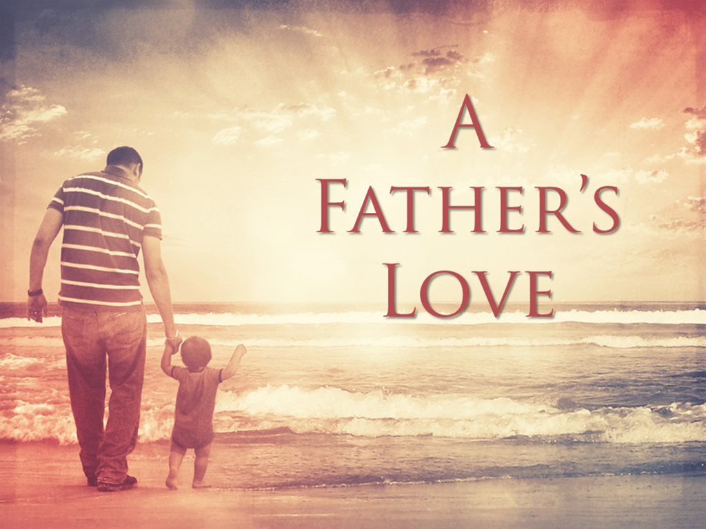 A Father's Love - Eugene Church of Christ